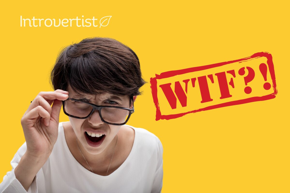7 Quirky Things I've Done as a Socially Anxious Introvert 7 Quirky Things I've Done as a Socially Anxious Introvert